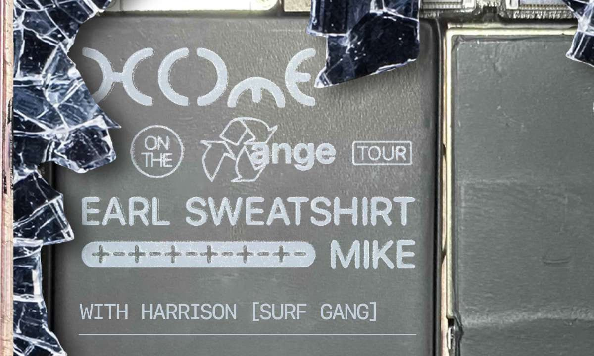 *POSTPONED – NEW DATE TBA* Earl Sweatshirt & MIKE: Home on the Range ...